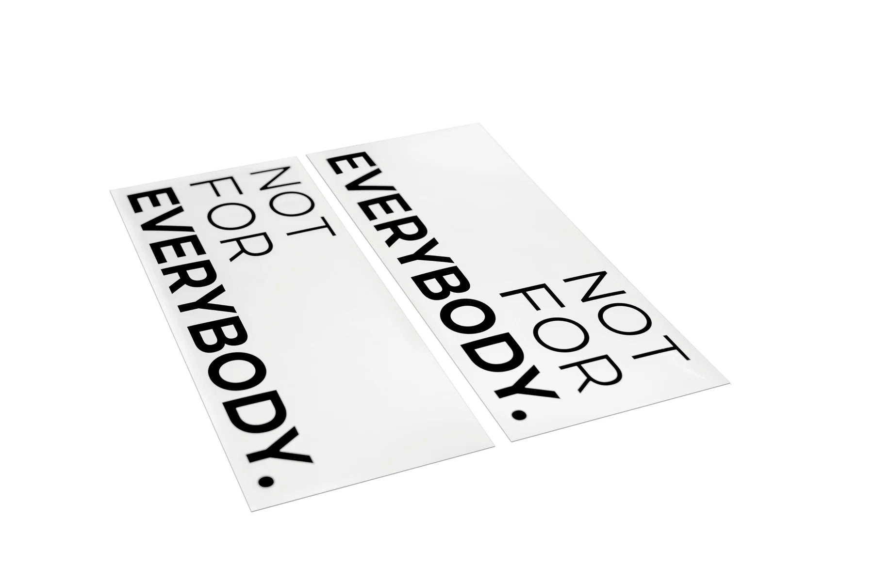 "Not for Everybody" Door Decal